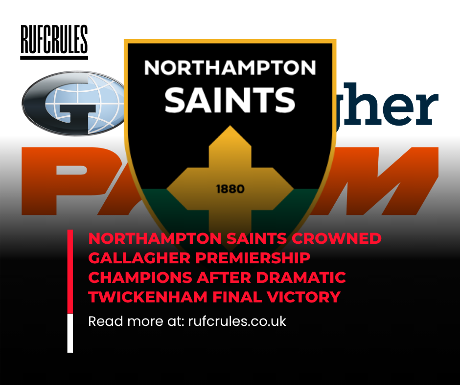 Northampton Saints Gallagher Premiership Champions After Dramatic Final